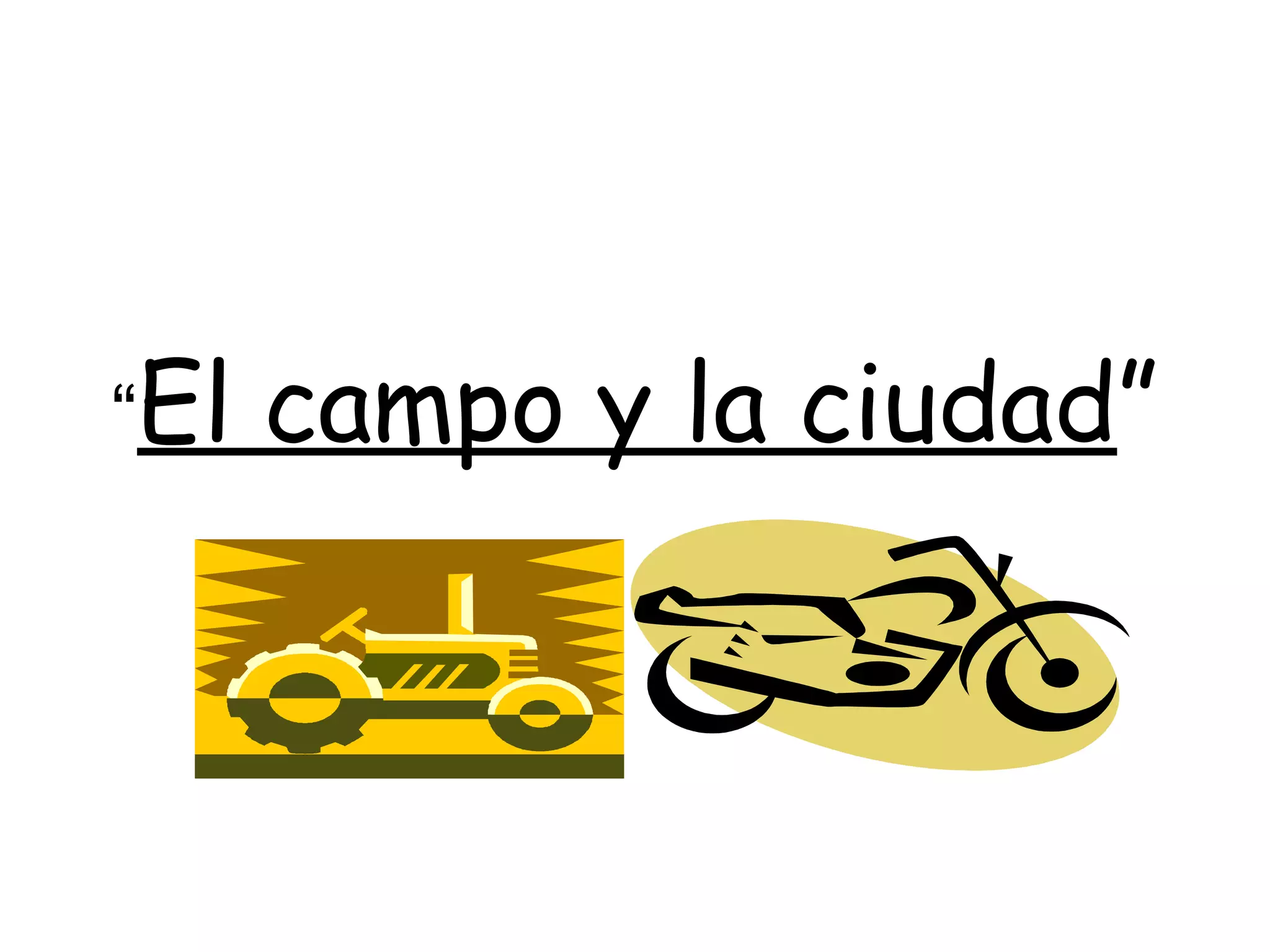 El campo y la ciudad | PPT