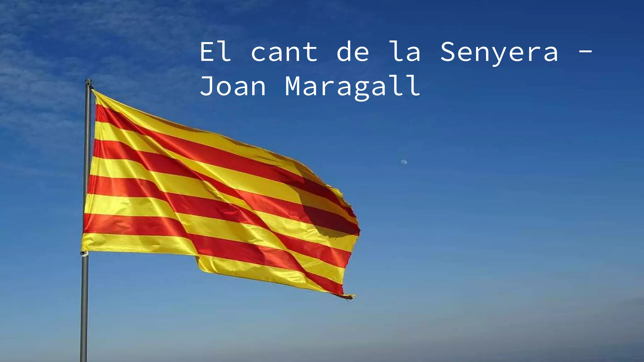 El cant de la senyera joan maragall aida gilbert linares 2.2 | PPTX