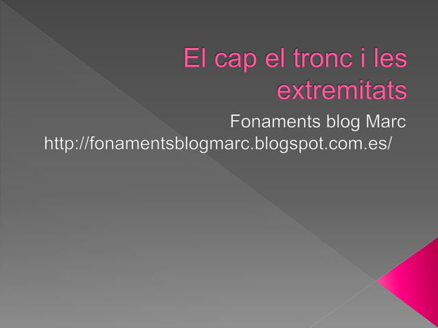 El cap el tronc i les extremitats | PPT
