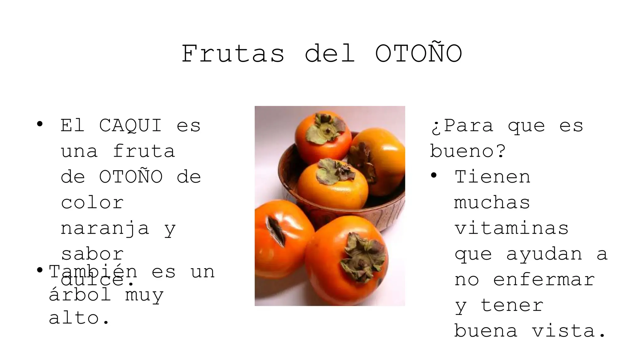 El Caqui Y Sus Propiedades Para Niños Ppt