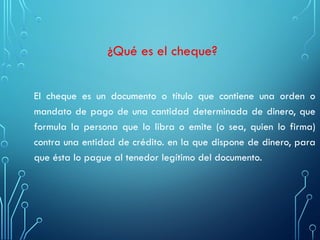 EL CHEQUE y su importancia en el ámbito empresarial | PPTX