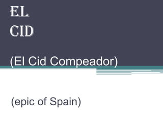 El Cid Chapter Summaries