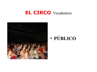 El Circo 2222 Vocabulario | PPT