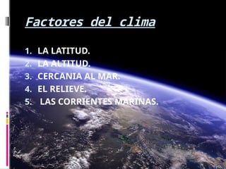 EL CLIMA. en cada sentido del planeta tierra | PPTX