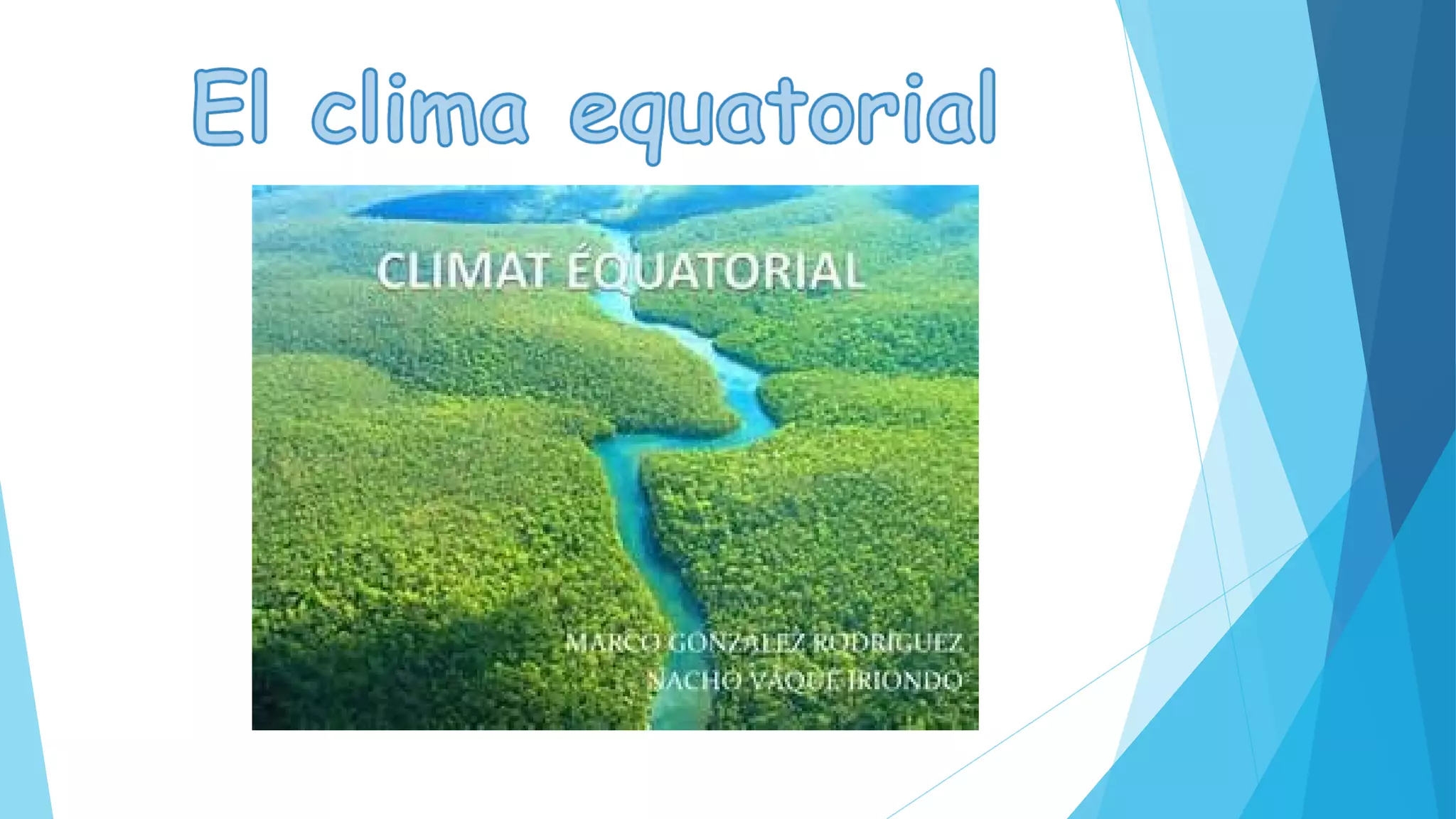 El clima equatorial (2014 15) pau, asmaa, alba i sara | PPT