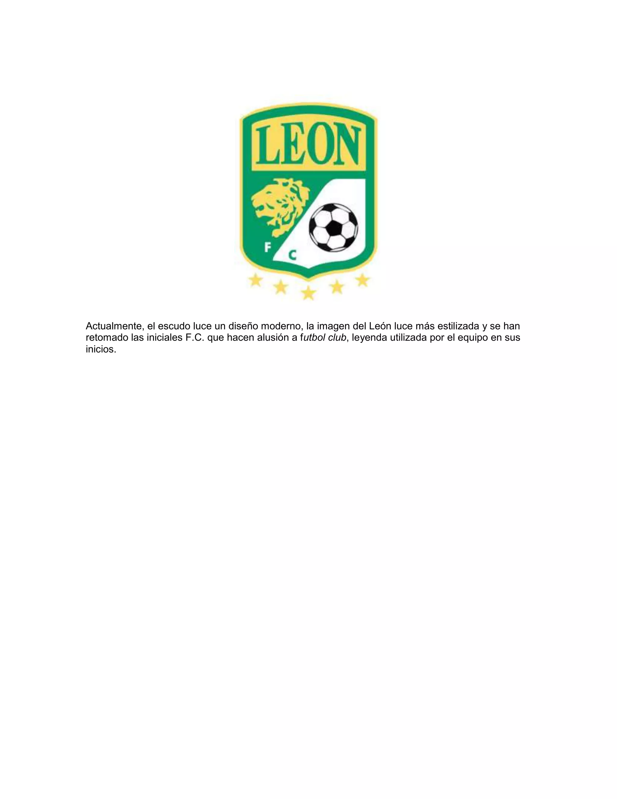 El club león cuenta con uno de los escudos más representativos y ...
