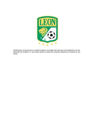 El club león cuenta con uno de los escudos más representativos y ...