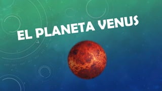El Planeta Venus | PPTX