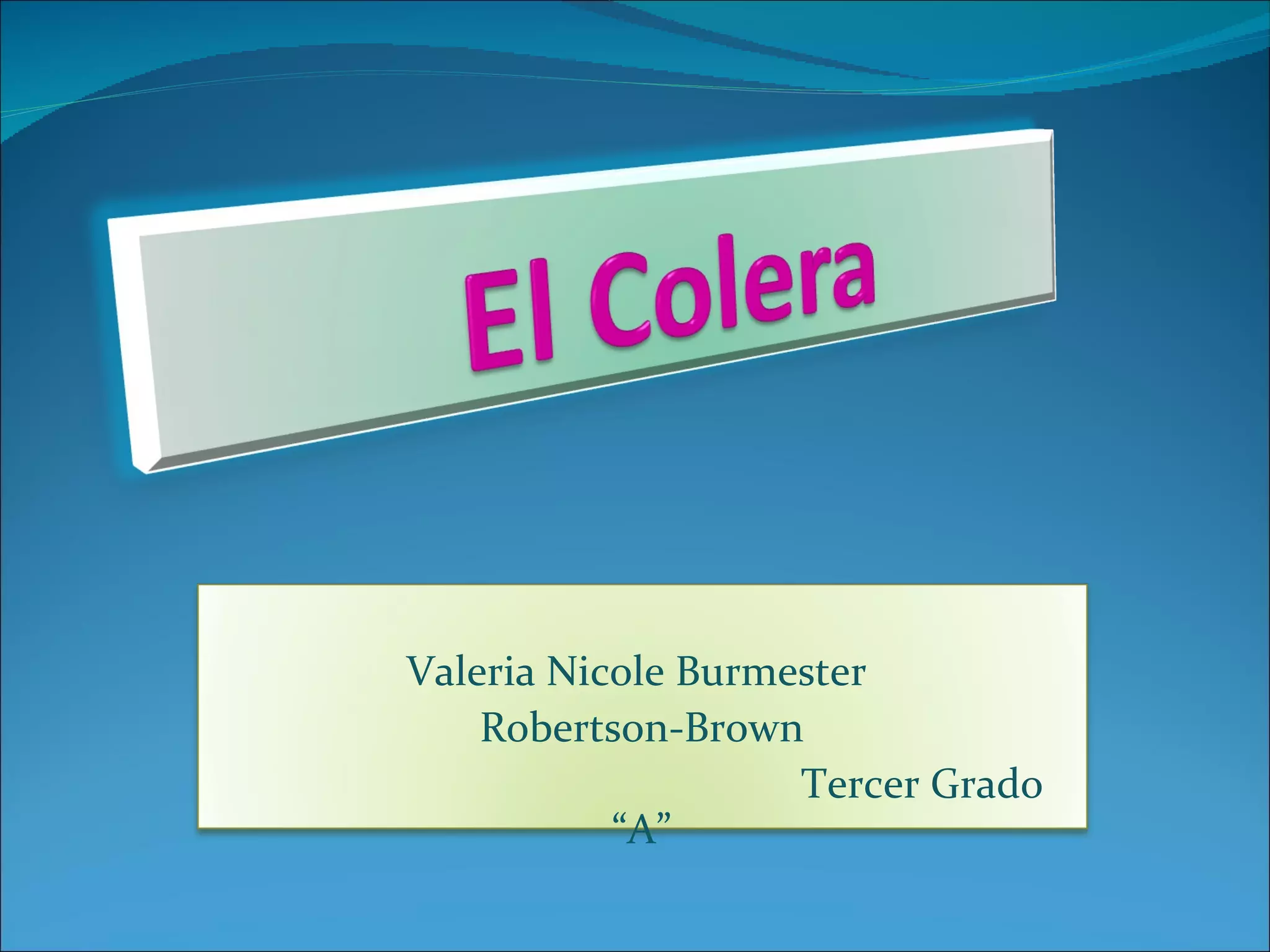 El cólera. Por Valeria B. | PPT