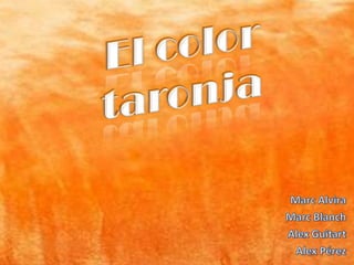 El color taronja | PPTX
