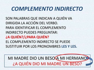 El complemento directo y el complemento indirecto | PPTX