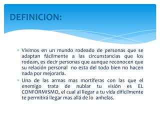 El conformismo por veronica huilca | PPTX