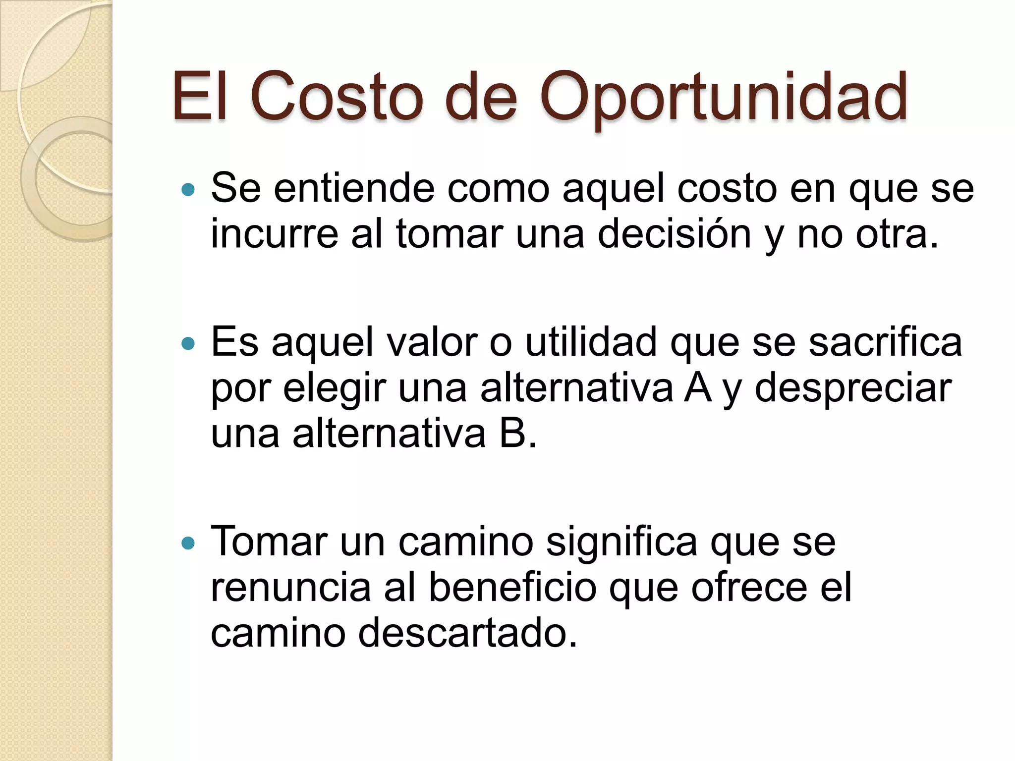 El costo de oportunidad y la necesidad de elegir | PPTX