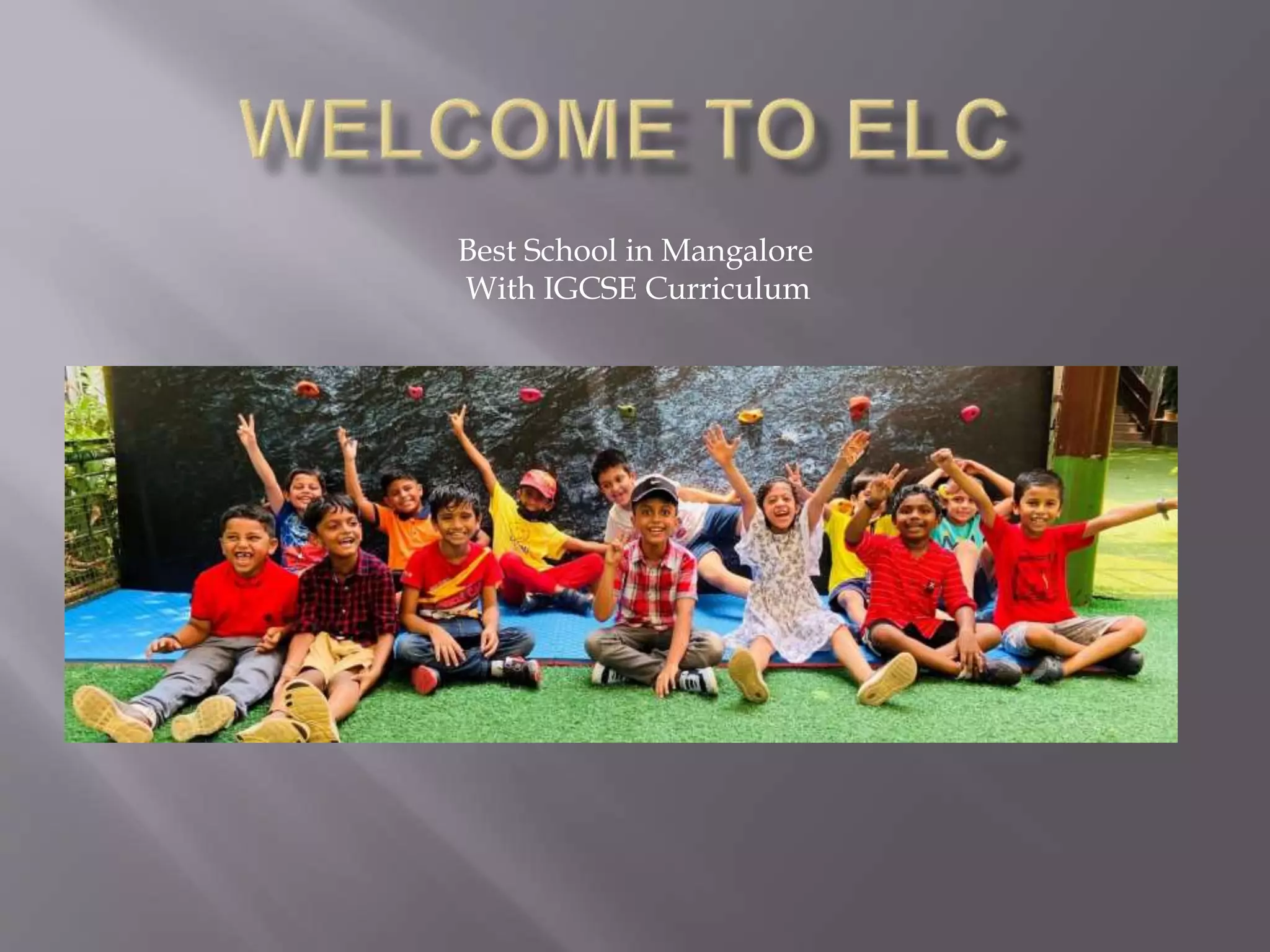 ELC - Best School in Mangalore | PPT
