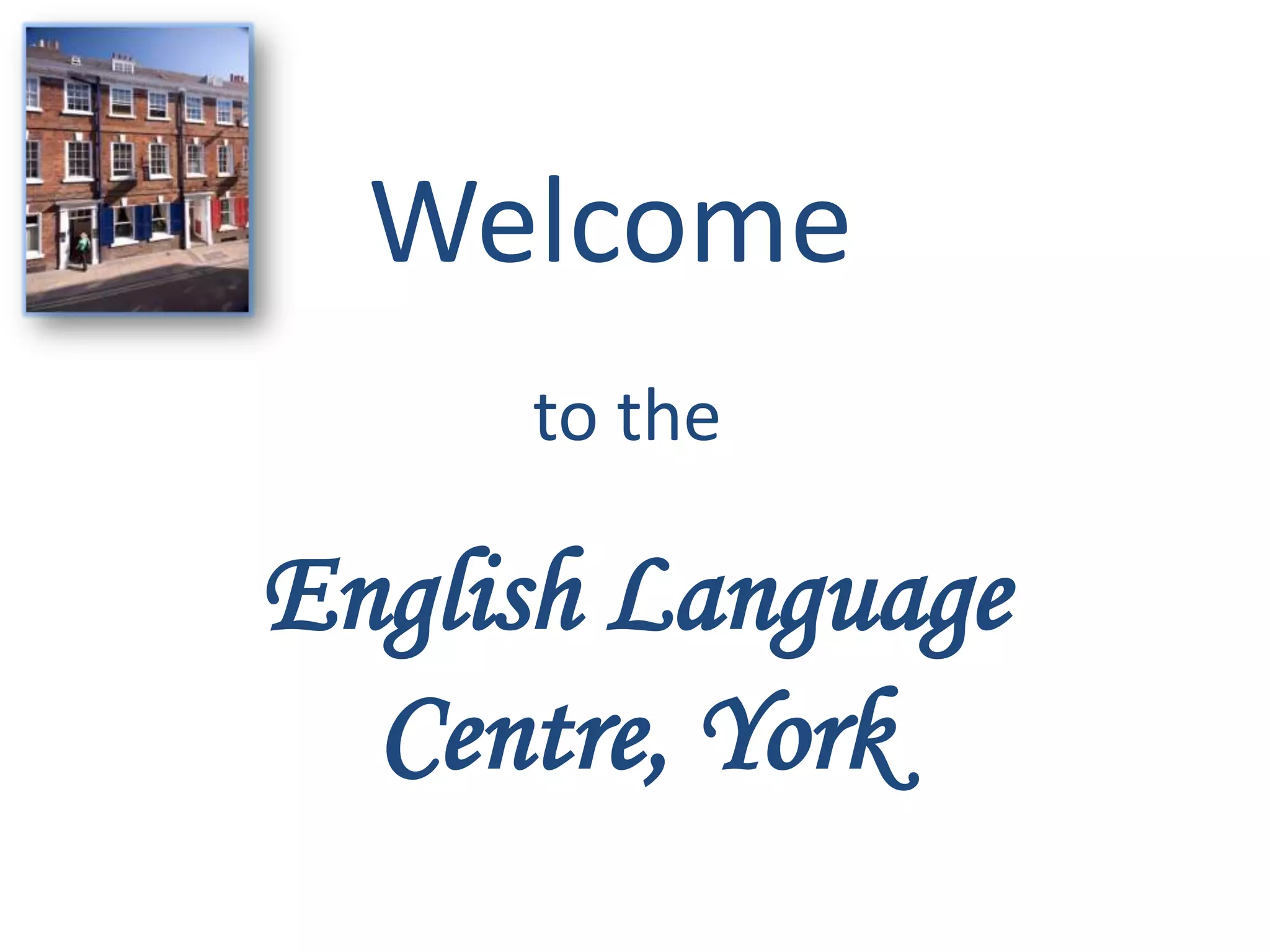 ELC student welcome presentation jul11 | PPTX