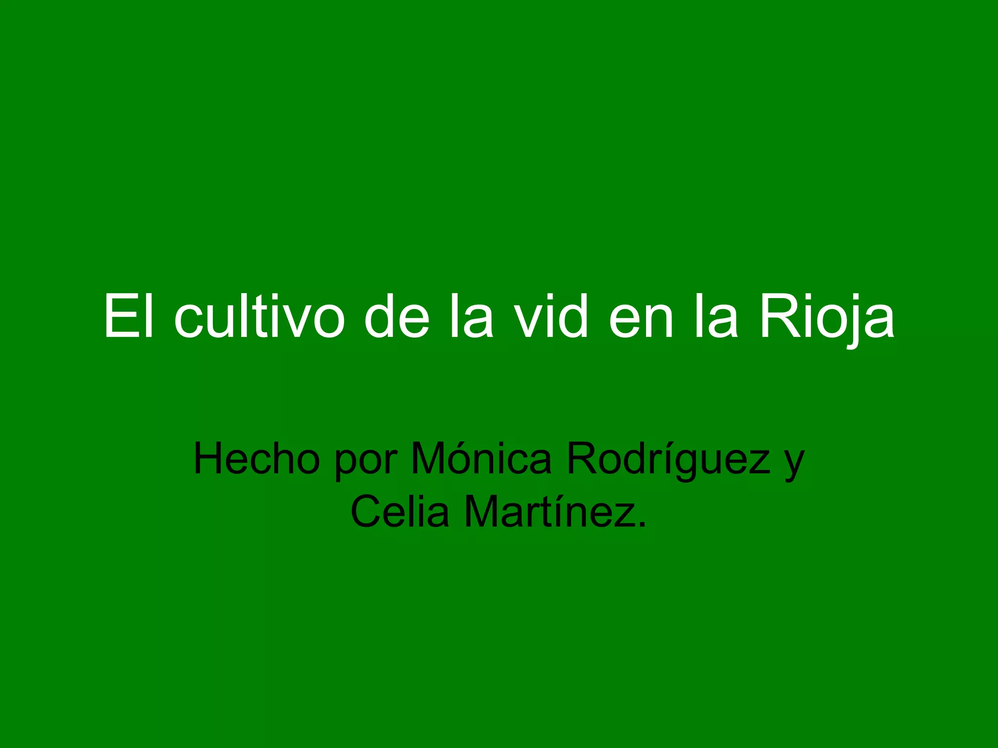 EL CULTIVO DE LA VID EN LA RIOJA | PPT