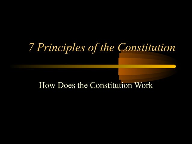 7 principles of the US Constitution | PPT