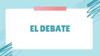 El debate, definición y características importantes de un debate | PPTX