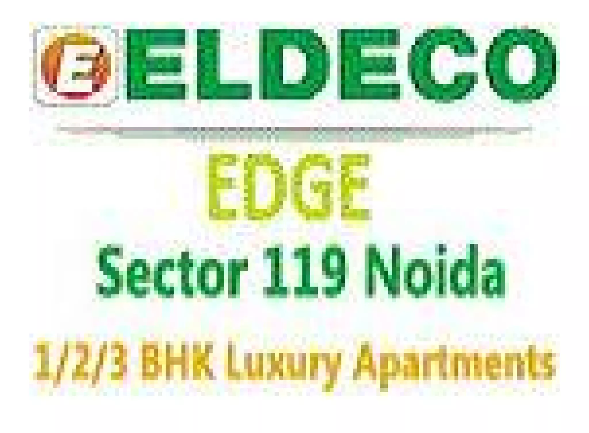 Eldeco Edge Sector 119 Noida Application Form Location Map Floor Plan ...
