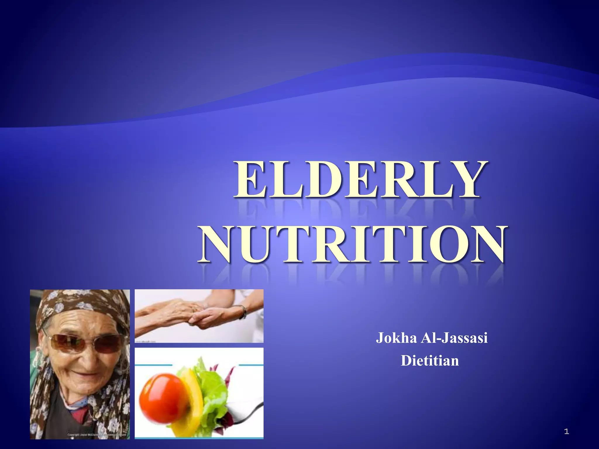 Elderly nutrition 2016 | PPTX