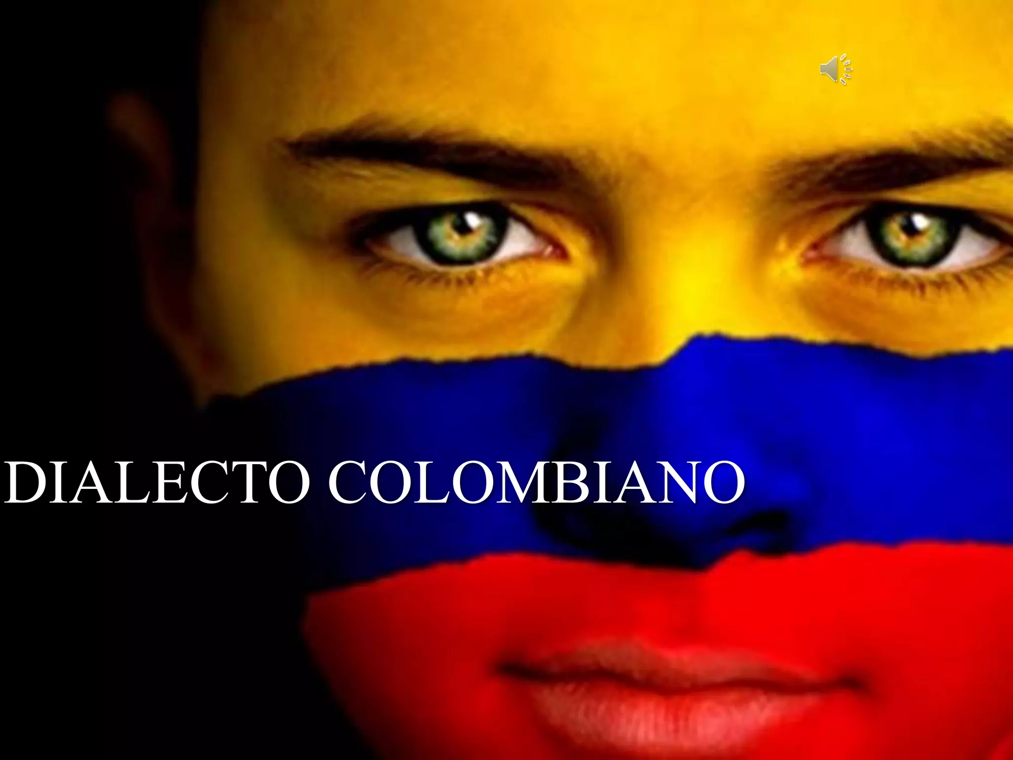 El dialecto colombiano | PPTX