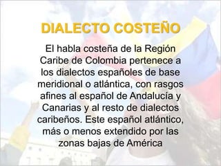 El dialecto colombiano | PPTX