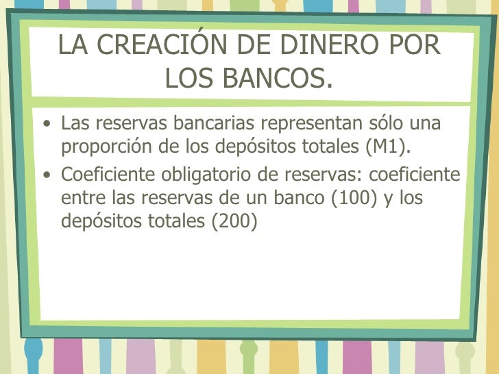 Hablemos De Reservas Bancarias Y De Dinero - mextpatcredito