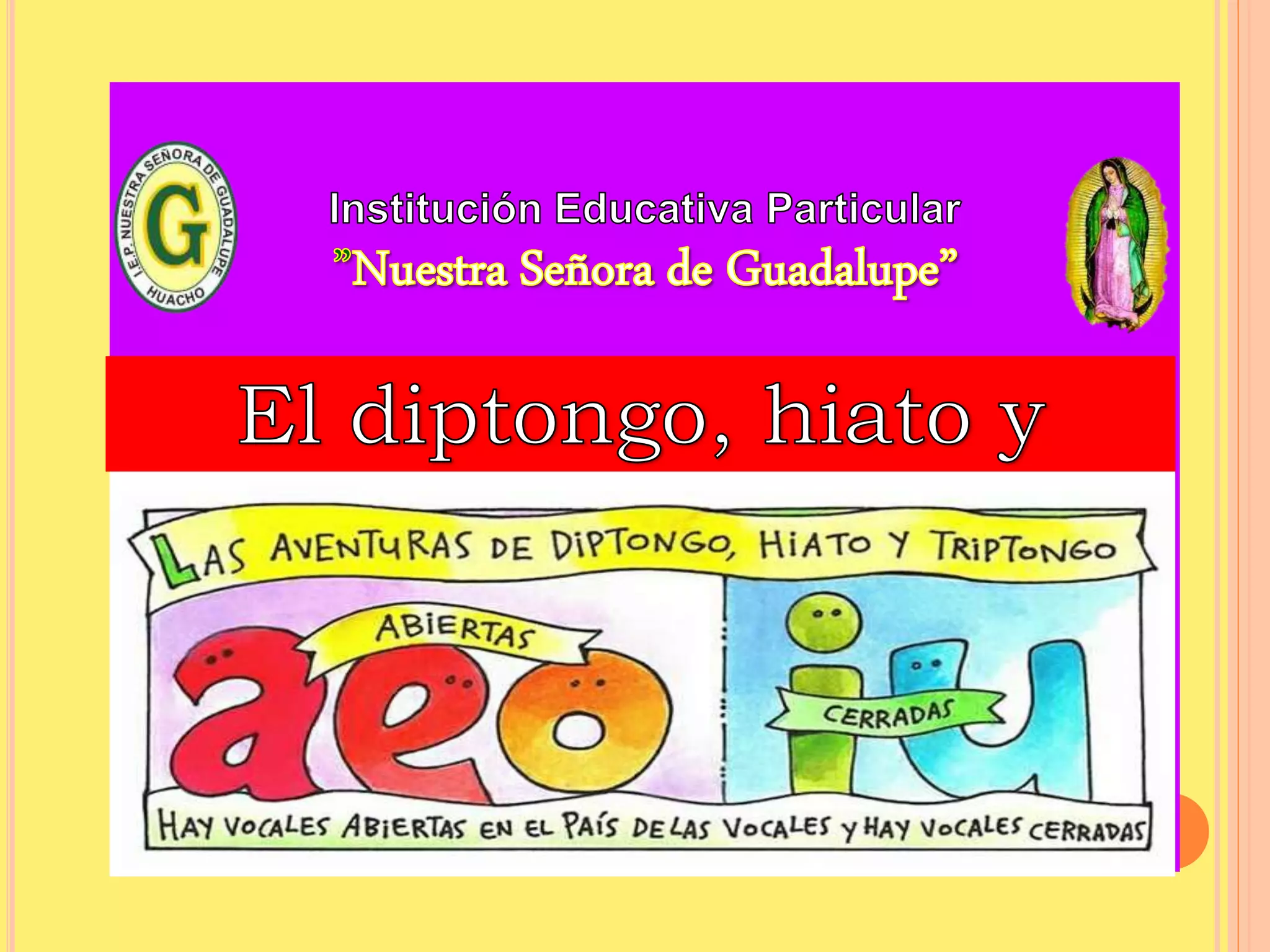 El diptongo hiato y triptongo | PPTX