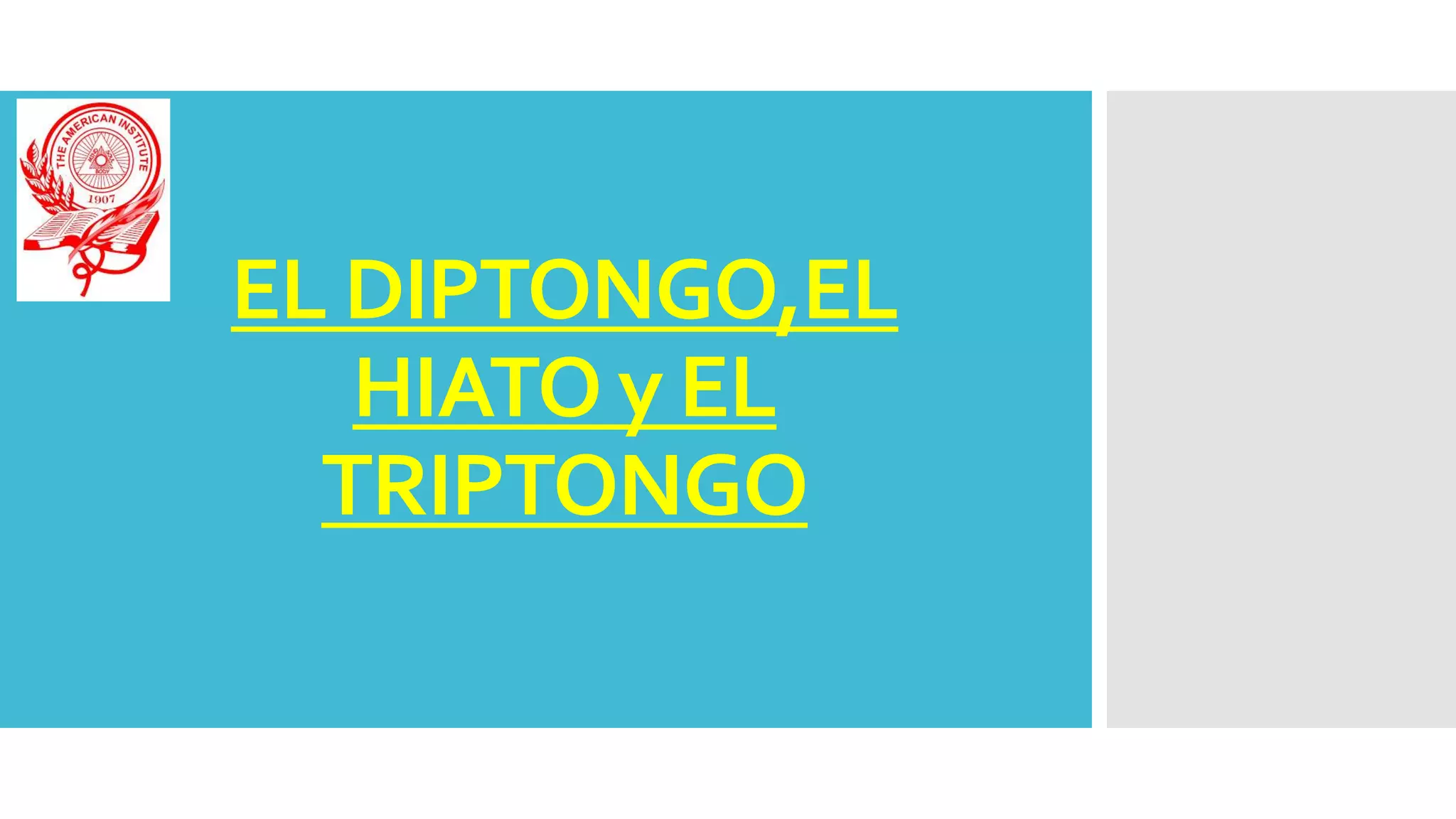 El diptongo y el hiato | PPT