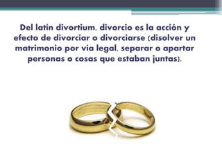 El divorcio | PPTX