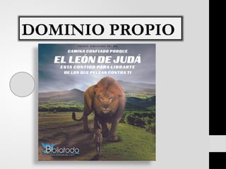 EL DOMINIO PROPIO SEGUN LA BIBLIA ..pptx