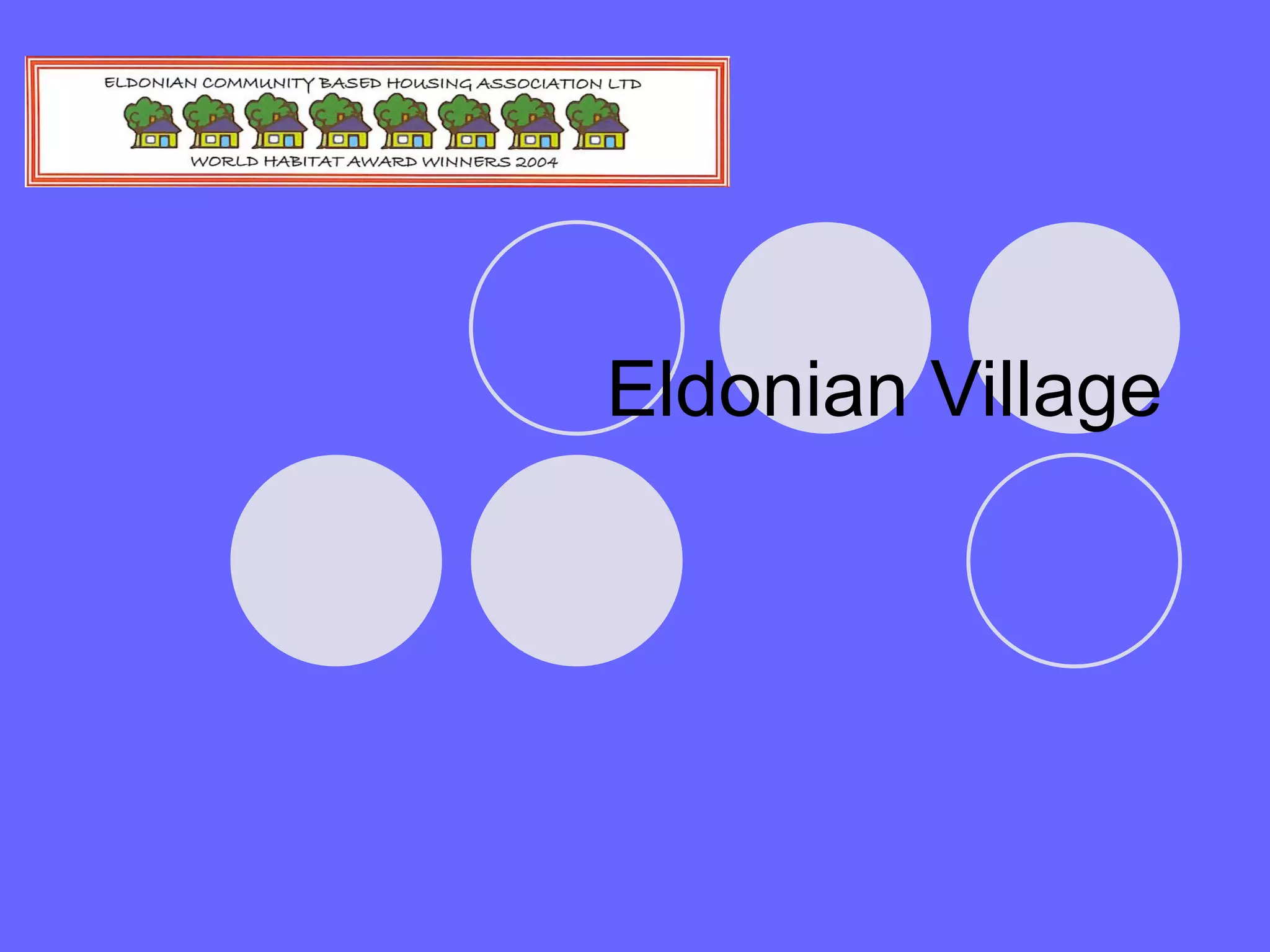 Eldonian Village | PPT