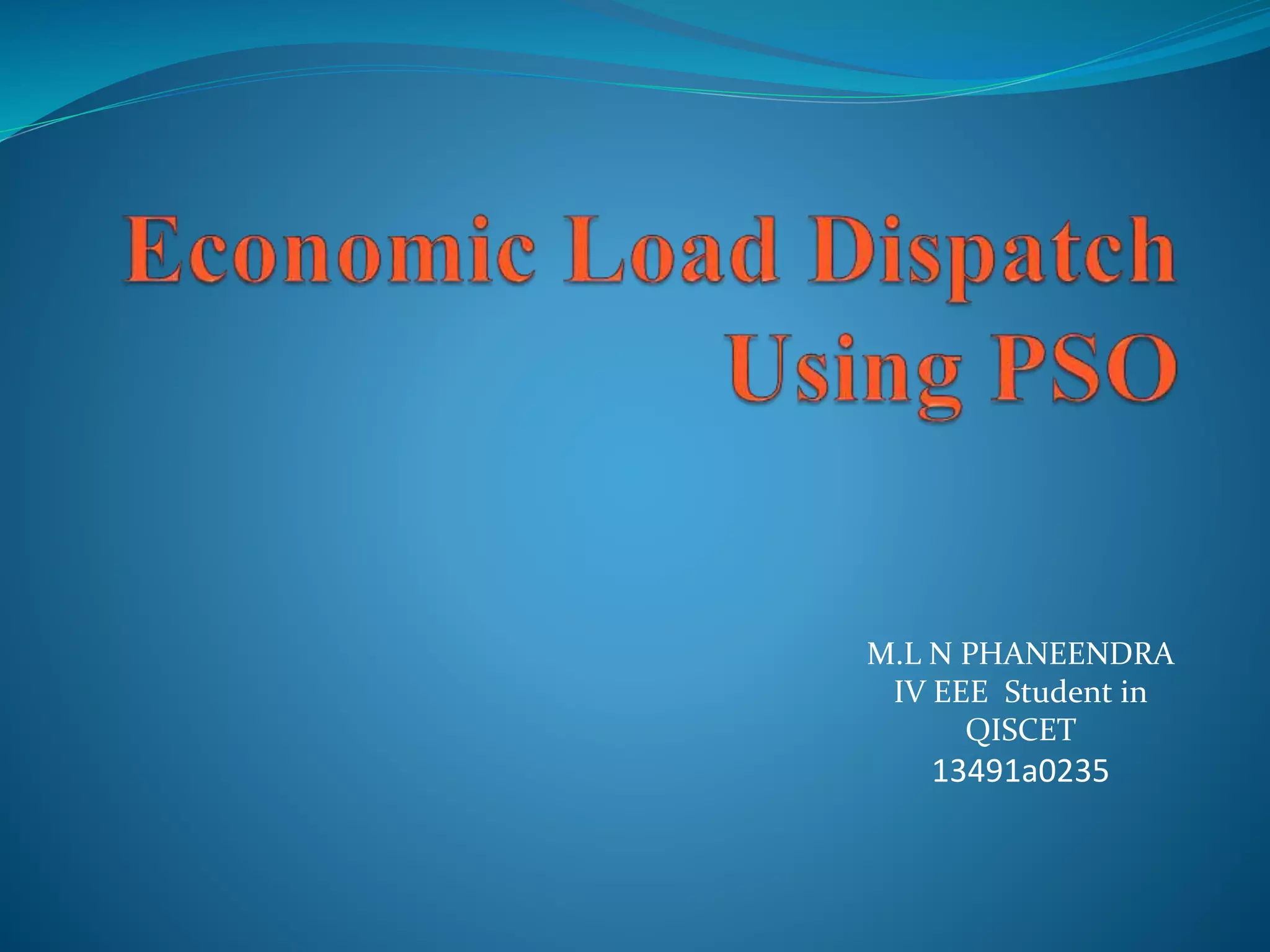 ECONOMIC LOAD DISPATCH USING PARTICLE SWARM OPTIMIZATION | PPT ECONOMIC LOAD DISPATCH USING PARTICLE SWARM OPTIMIZATION | PPT
