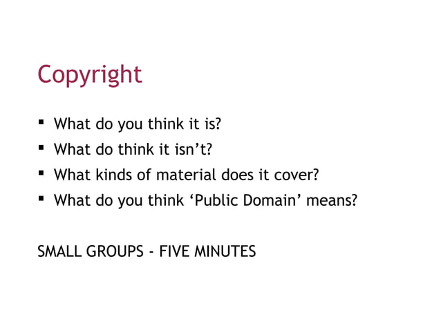 Copyright, Content Creation and Creative Commons