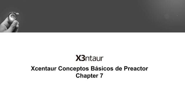 x3ntaur Conceptos Básicos de Preactor | PPTX