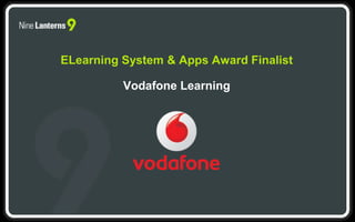 ELearning Excellence awards - Vodafone Learning - Nine Lanterns | PPT