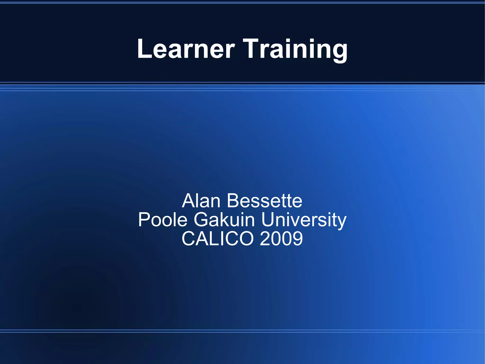 Learner Training - CALICO 2009 | PPT