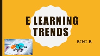 E learning trends | PPT