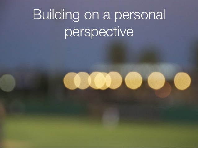 Using Personal Perspectives to Increase Understanding