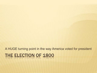Election of 1800 | PPT