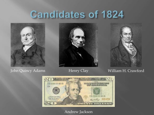 Election of 1824 and 1828 | PPTX | Elections | Politics