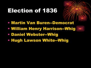 Elections Of 1836, 1840, 1844 | PPT