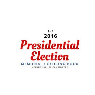 The 2016 Presidential Election Memorial Coloring Book (sample) | PDF