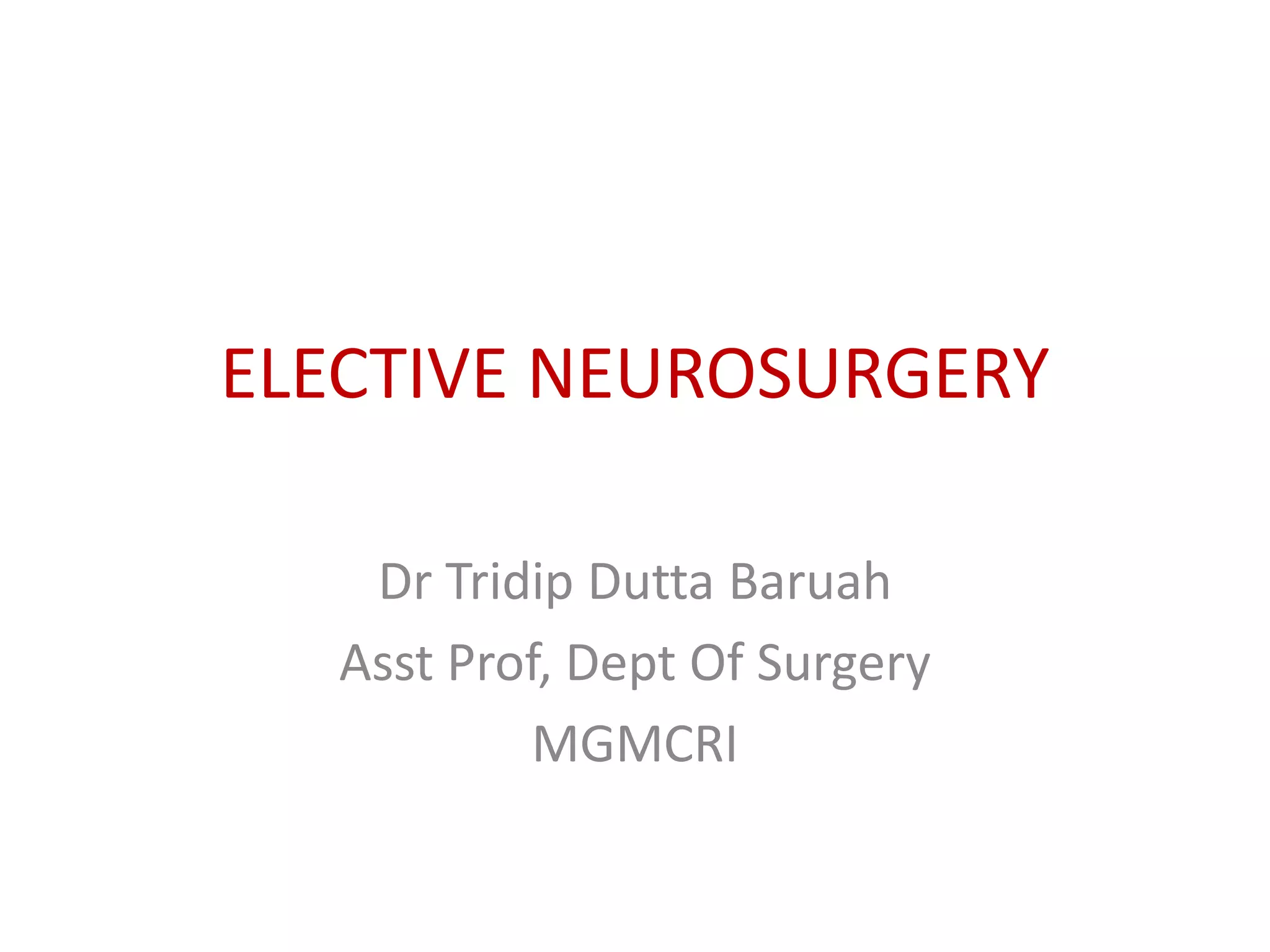 Elective neurosurgery | PPTX