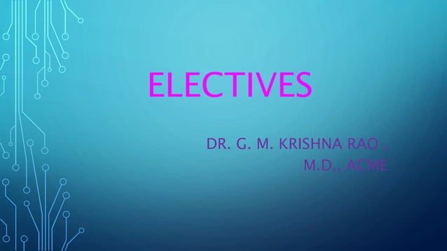 electives ppt-1.pptx for medical students as per NMC guidelines | PPTX