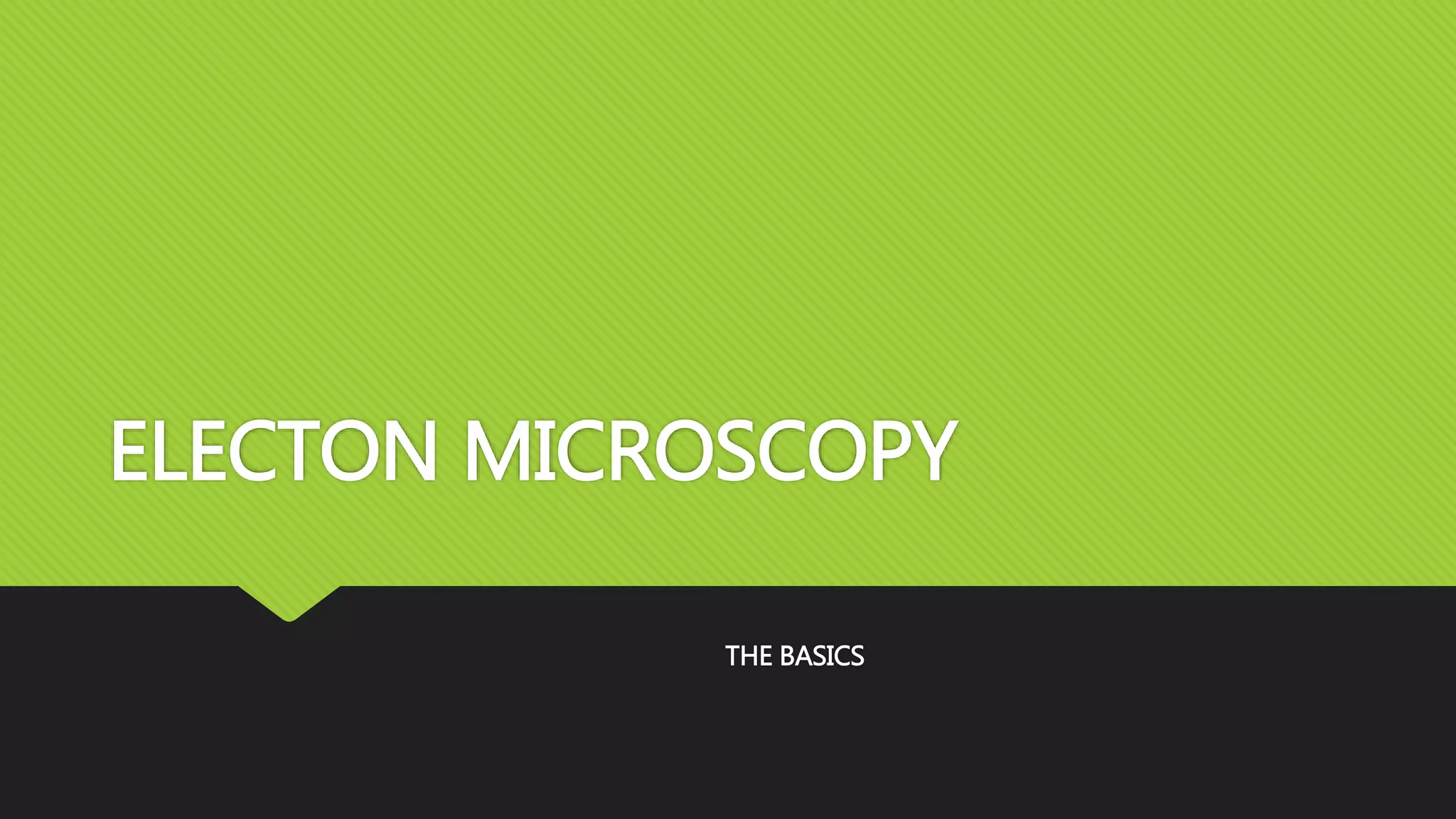 Electon microscopy | PPTX