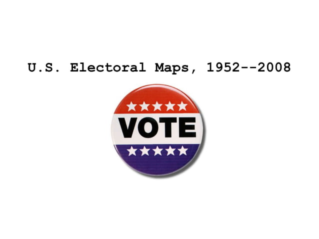 Electoral Maps From 1952 | PPT
