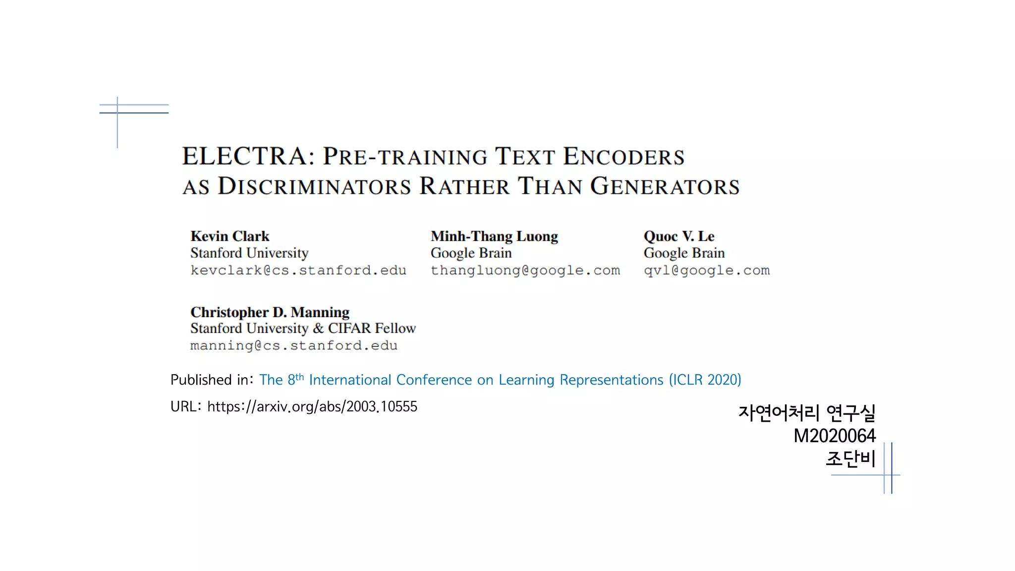 ELECTRA_Pretraining Text Encoders as Discriminators rather than Generators | PPT