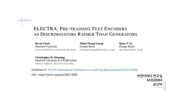 ELECTRA_Pretraining Text Encoders as Discriminators rather than Generators | PPT