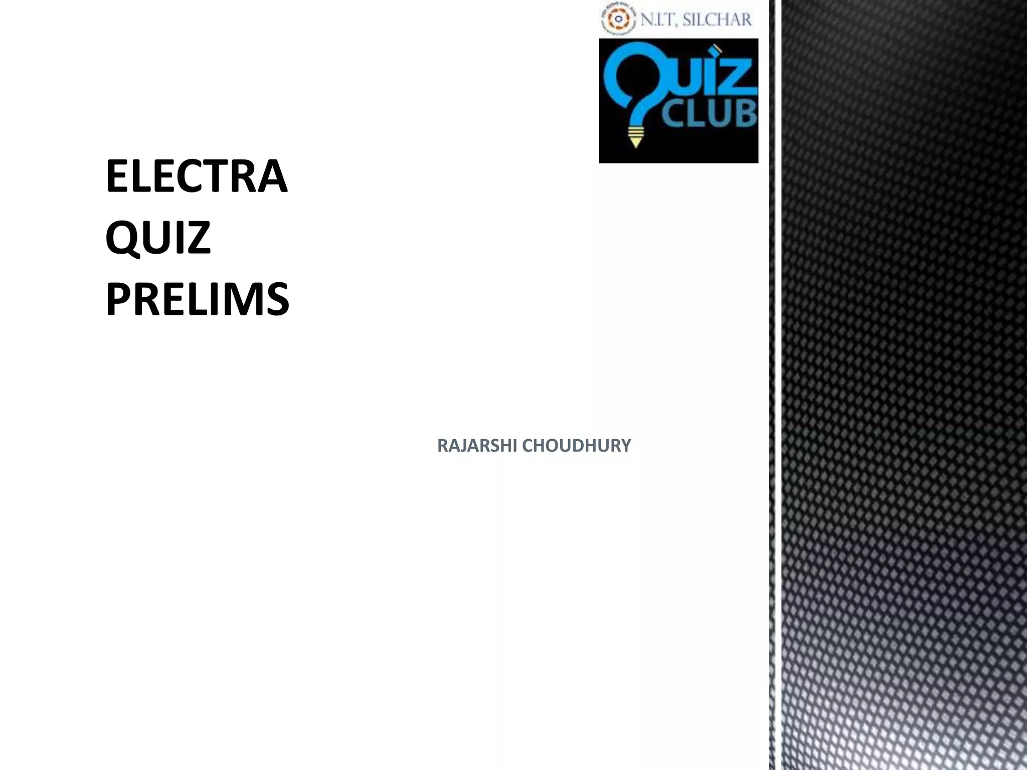 Electra quiz prelims with answers | PPTX